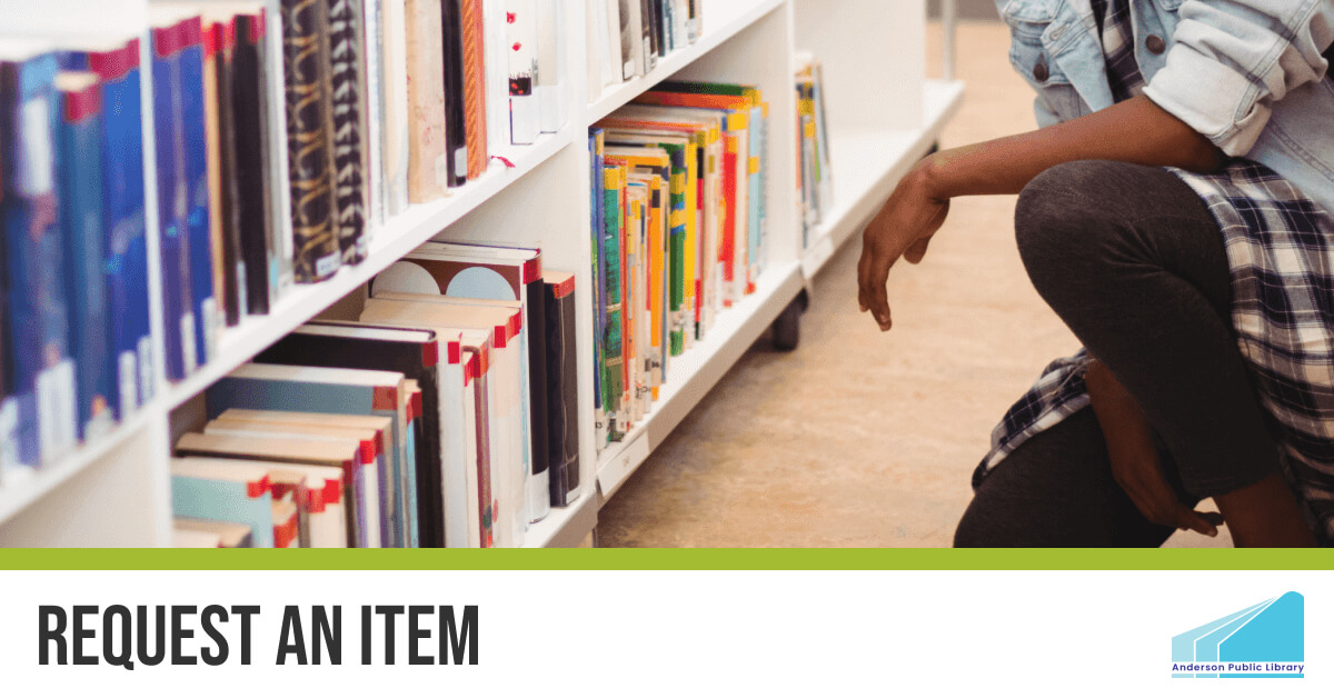 Request an Item | Anderson Public Library